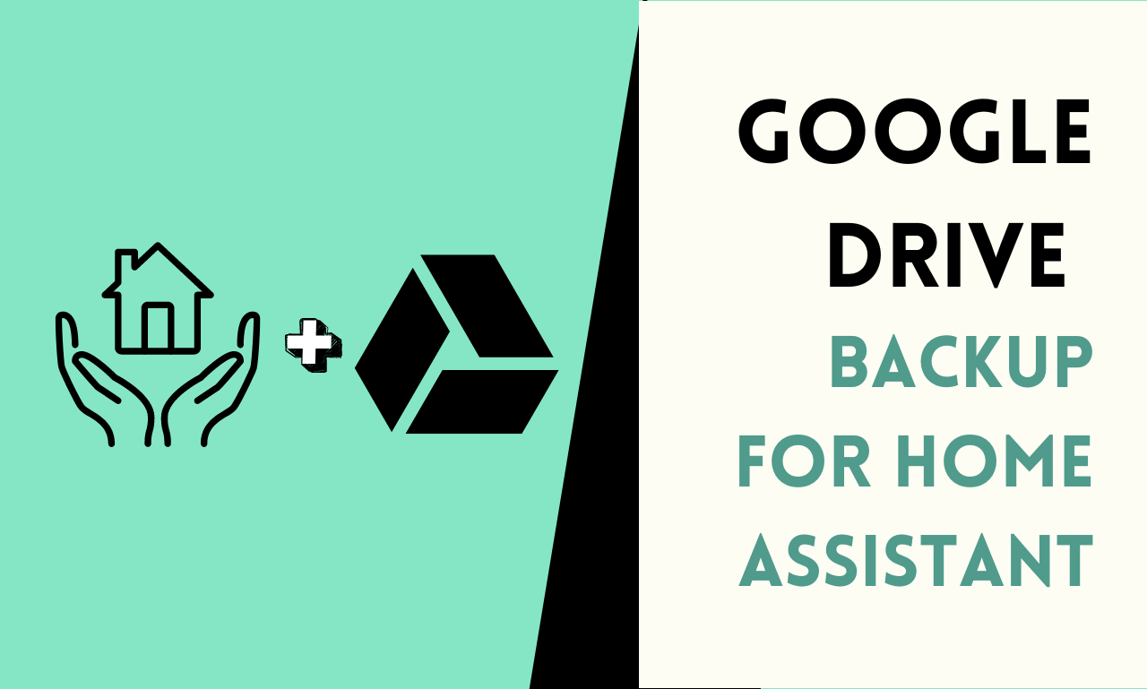 Google Drive Backup for Home Assistant [Setup Guide + Recovry] - Home ...