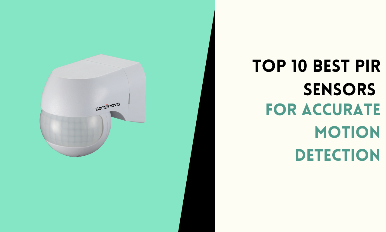 Top 10 Best PIR Sensors for Accurate Motion Detection - Home Automation ...